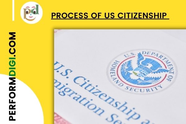 Process of U.S. citizenship | 10 necessary steps | Documents | Form filling