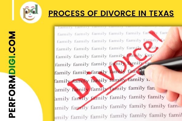 Process of Divorce in Texas step by step | Types of Divorce in Texas