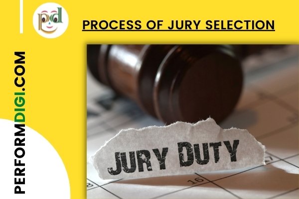 process of jury selection – PERFORMDIGI
