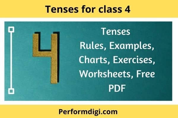 Tenses for class 4 Examples, Rules, Chart, Worksheets, Exercises, Pdf