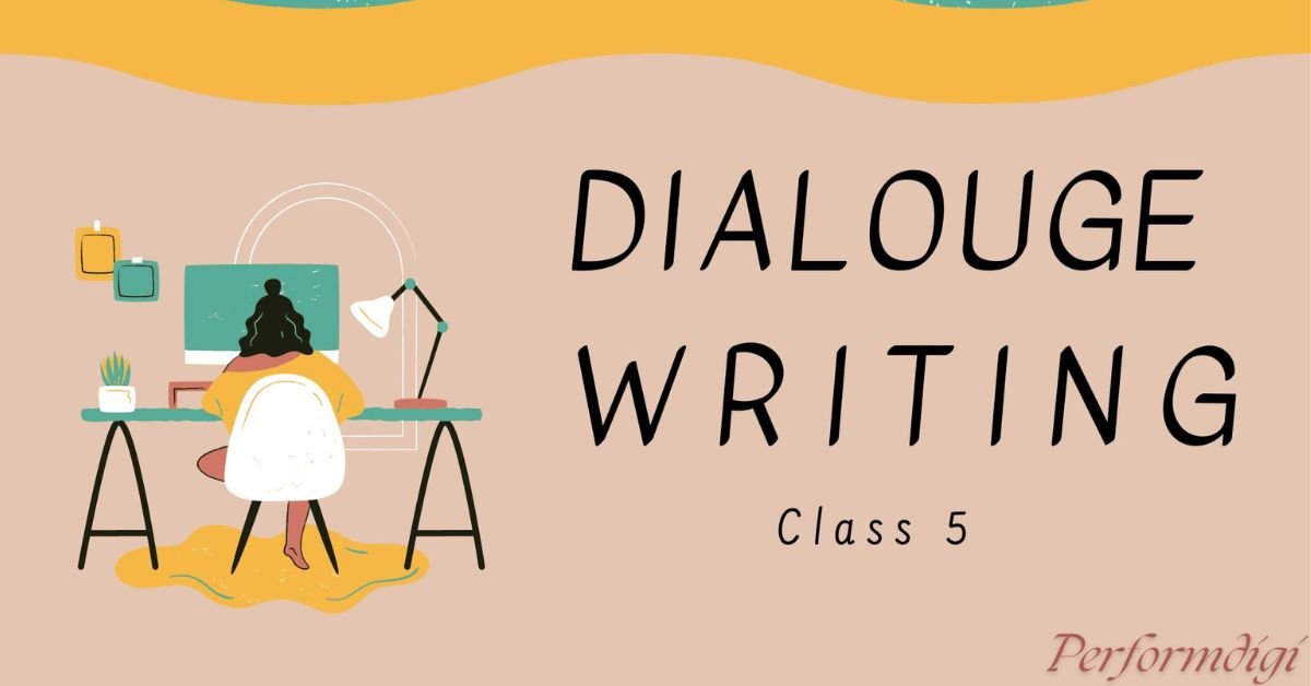 Dialogue Writing for Class 5 with Answers
